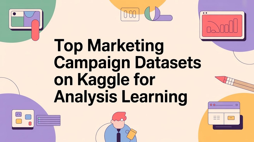 Top Marketing Campaign Datasets on Kaggle for Analysis Learning - Global Shop
